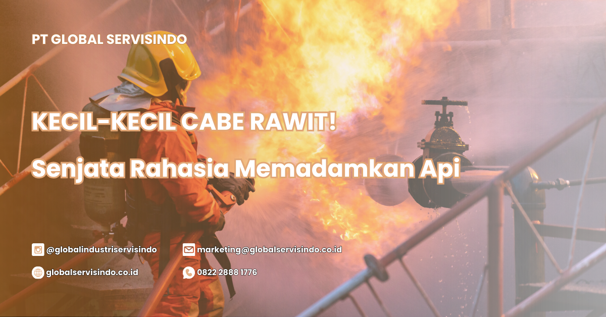 Kecil-Kecil Cabe Rawit! Inilah Senjata Rahasia Memadamkan Api - PT ...